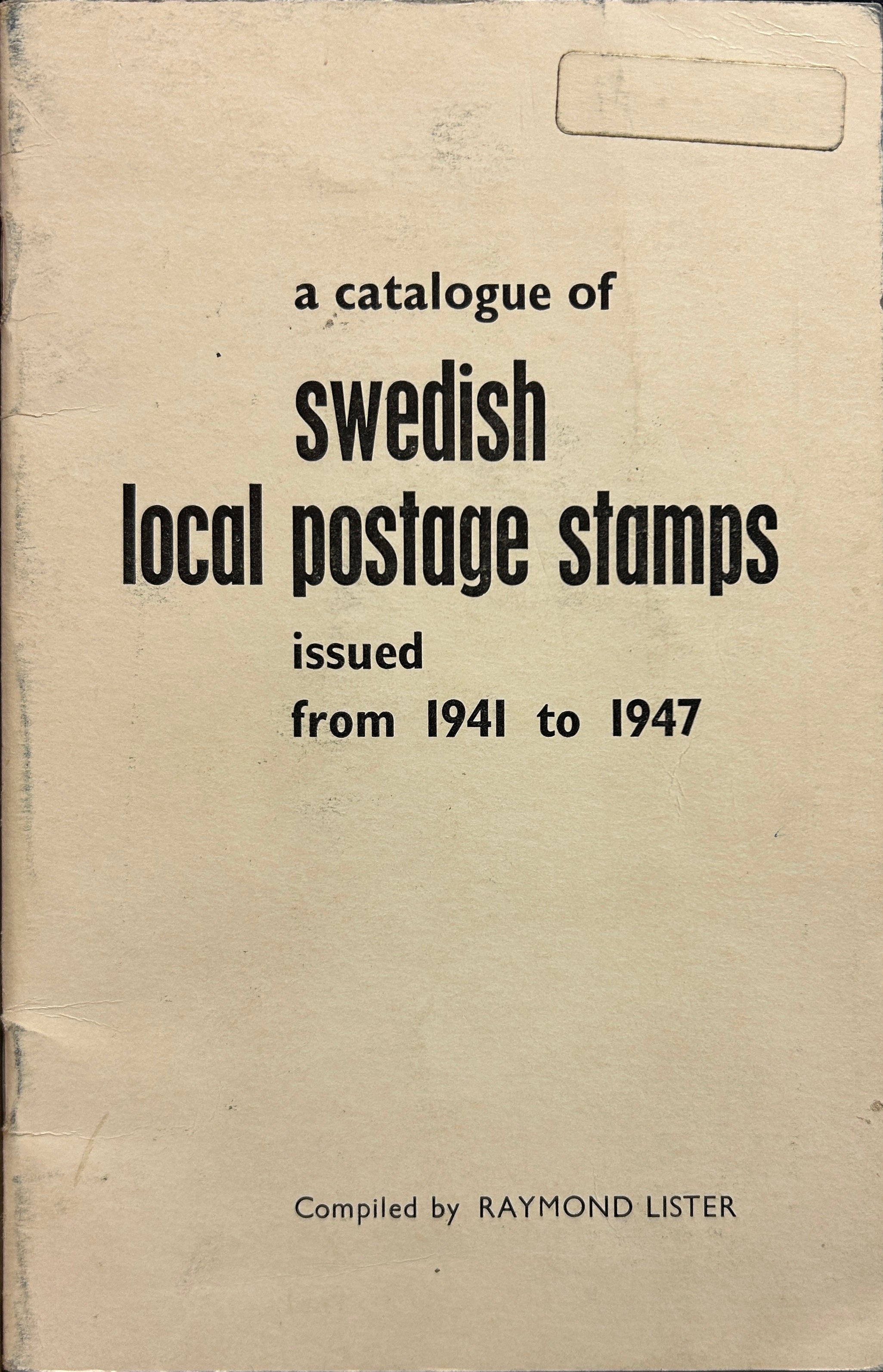 A catalogue of Swedish local postage stamps issued from 1941 to 1947 ...